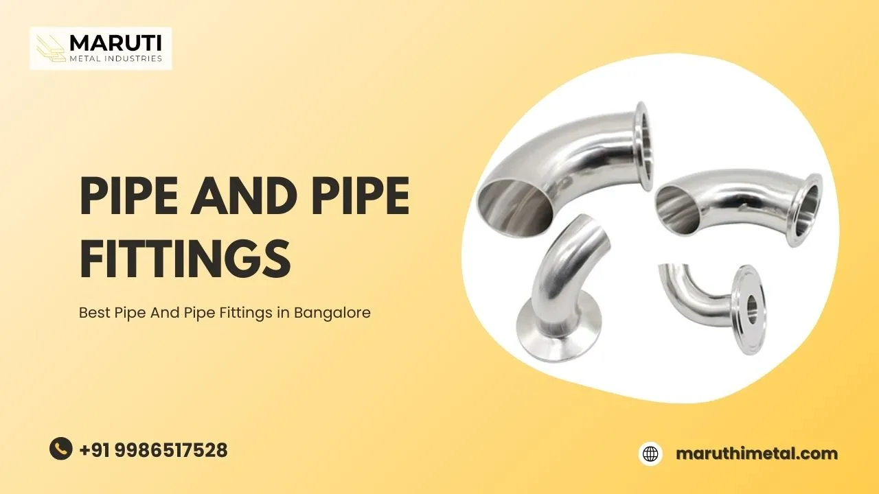 Pipe and Pipe Fittings | SS Pipe Fittings in Bangalore